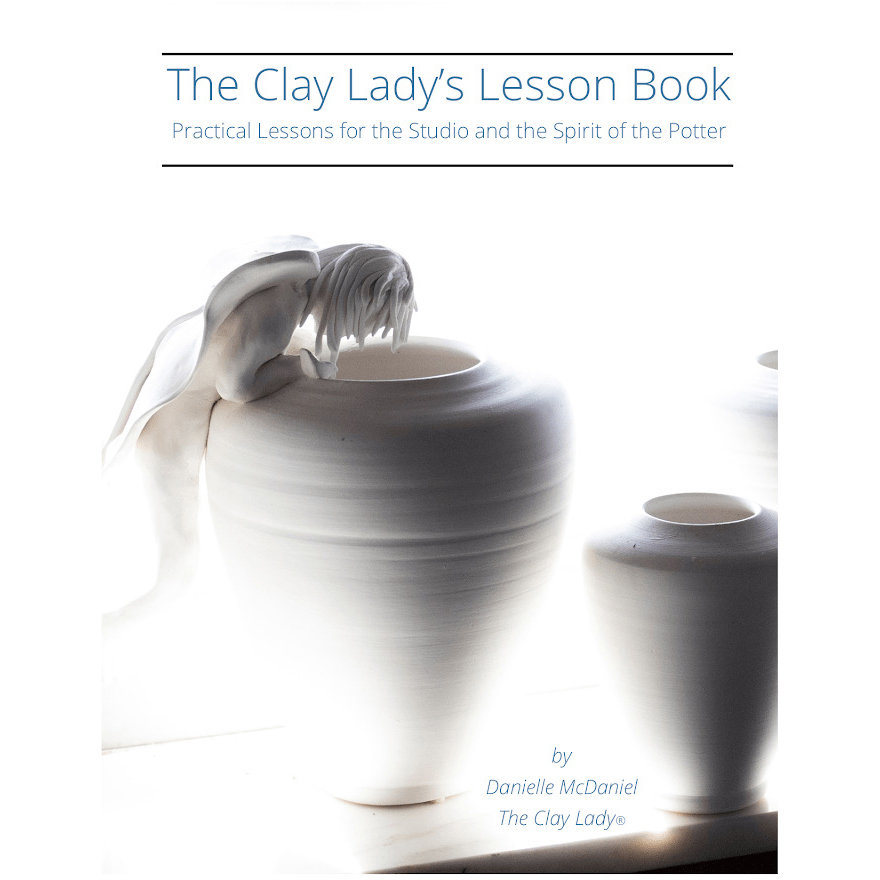The Clay Lady’s Lesson Book by Danielle McDaniel | Clay King